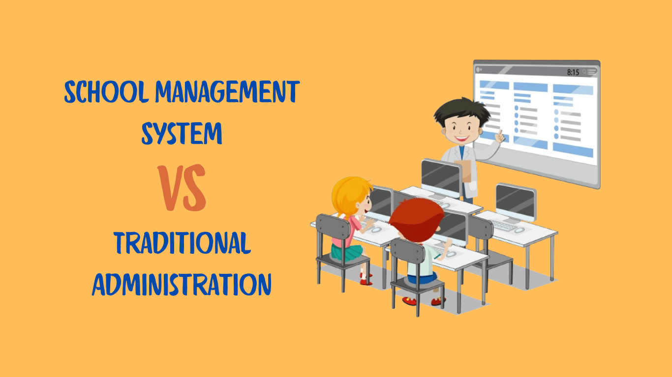School Management System vs Traditional Administration